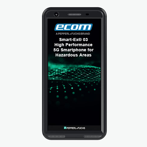 ECOM Smart-Ex 03适用于危险区域的高效能5G智慧型手机 - 多美時(商貿)深圳有限公司